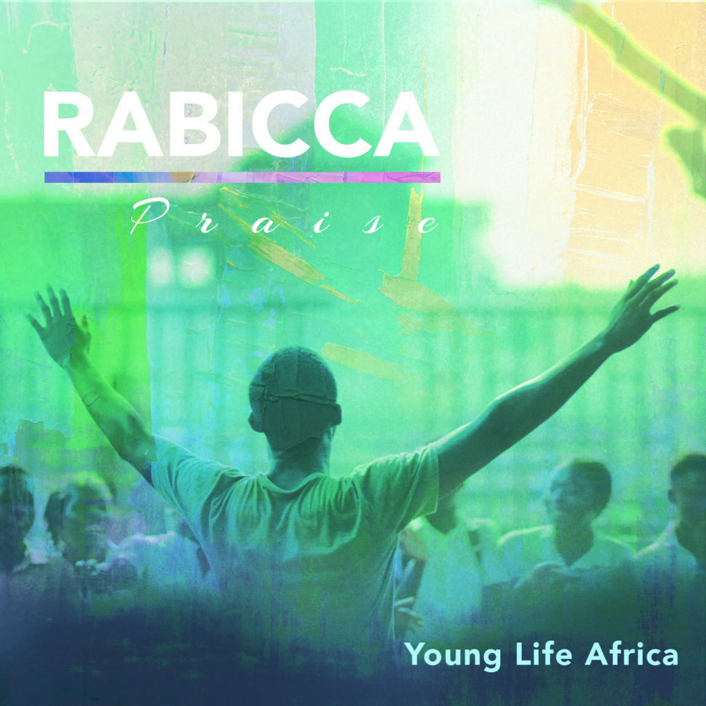 Rabicca - New Praise Album | Young Life Africa